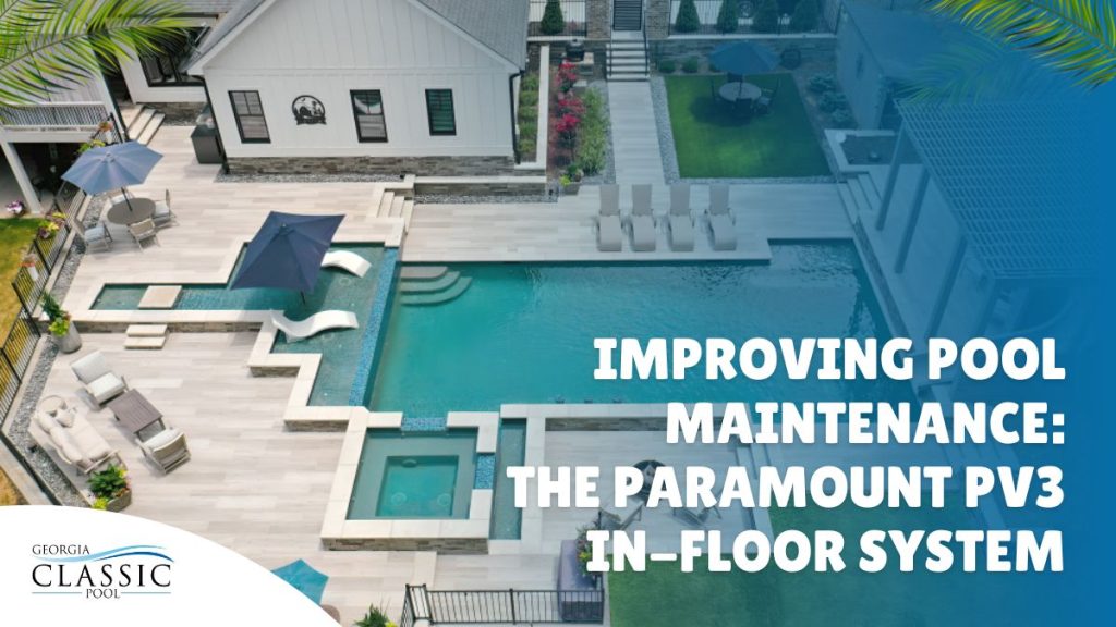 Paramount PV3 | Georgia Classic Pool