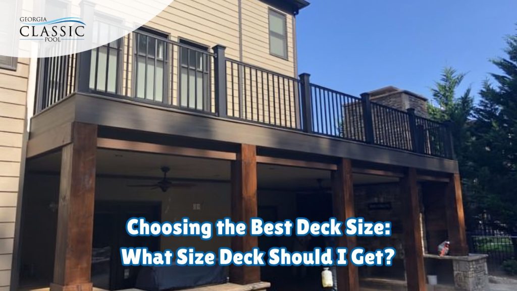 Choosing the Best Deck Size: How to Select the Perfect Deck for Your Home